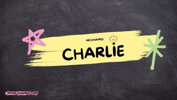 ️ Nicknames for Charlie ⭐