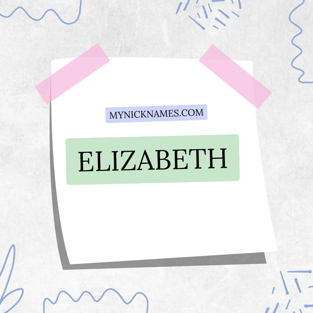 ️ Nicknames for Elizabeth ⭐