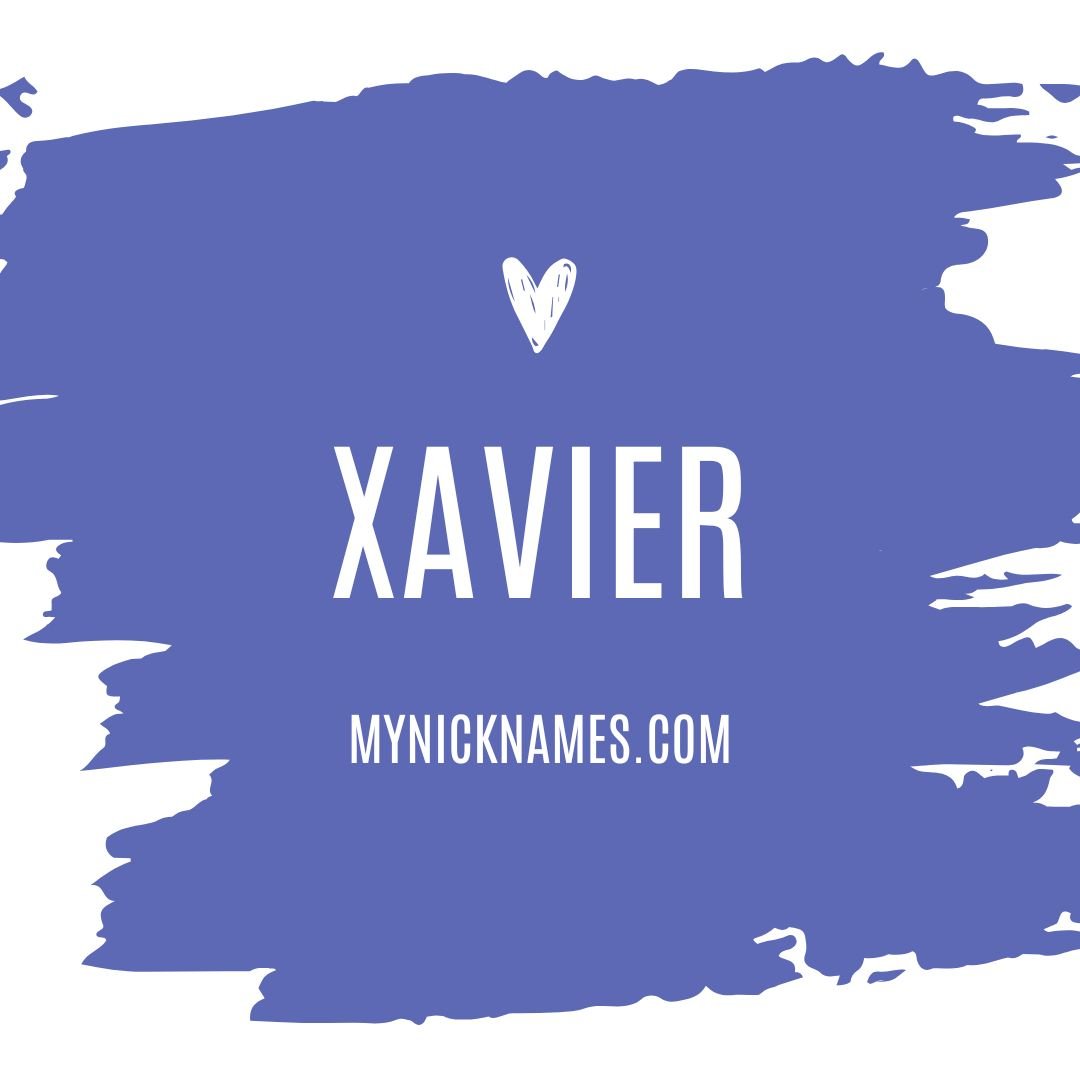 ️ Nicknames for Xavier ⭐